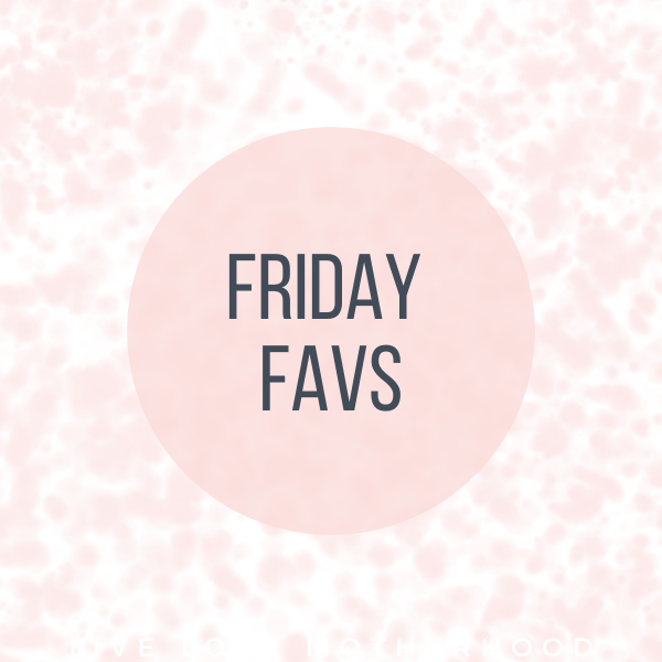 Friday Favs: Favorite Products 10/7/22