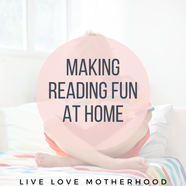 Ways to Make Reading Fun at Home